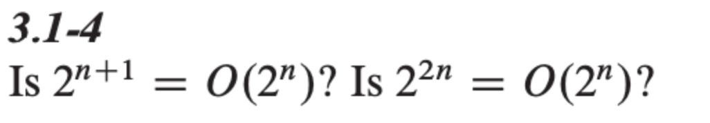 Solved 2n+1=O(2n)? Is 22n=O(2n)? | Chegg.com
