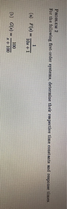 Solved PROBLEM 2 For the following first-order systems, | Chegg.com