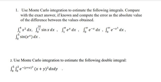Solved 1. Use Monte Carlo integration to estimate the | Chegg.com