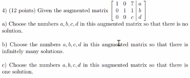 Solved 1 0 7 a 4) (12 points) Given the augmented matrix 0 1 | Chegg.com