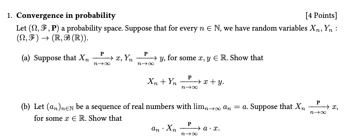 Solved 1. Convergence in probability [4 Points] Let (12,F,P) | Chegg.com