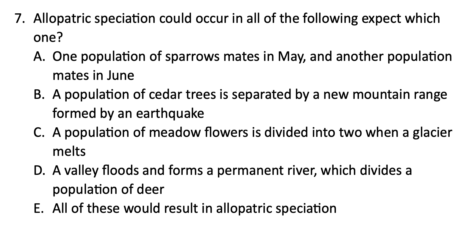 Solved Allopatric speciation could occur in all of the | Chegg.com