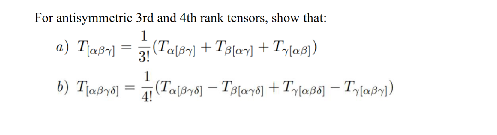 Solved For antisymmetric 3rd and 4th rank tensors, show | Chegg.com