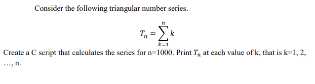 Solved Consider the following triangular number series. In = | Chegg.com