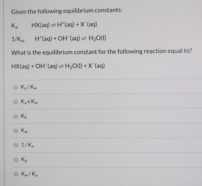 Solved Given the following equilibrium constants: Ka HX(aq) | Chegg.com