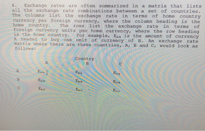 Solved 4. Exchange rates are often summarized in a matrix | Chegg.com