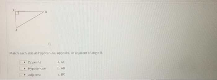 Solved Match each side as hypotenuse, opposite, or adjacent | Chegg.com