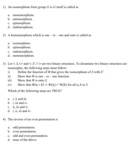 Solved 1) An isomorphism form group G to G itself is called | Chegg.com