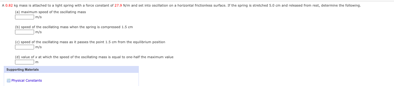 Solved (a) maximum speed of the oscillating mass m/s (b) | Chegg.com
