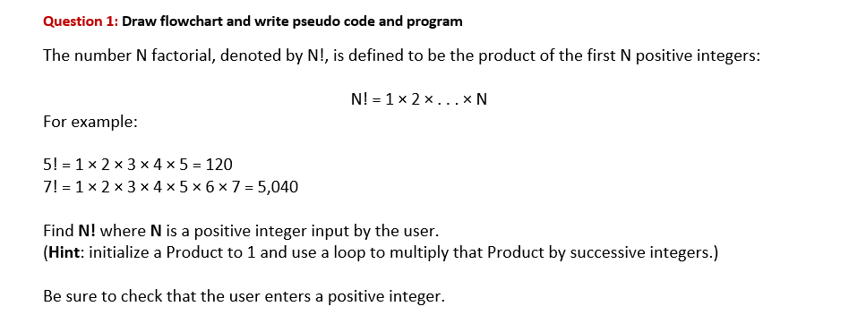 Solved Question 1: Draw flowchart and write pseudo code and | Chegg.com