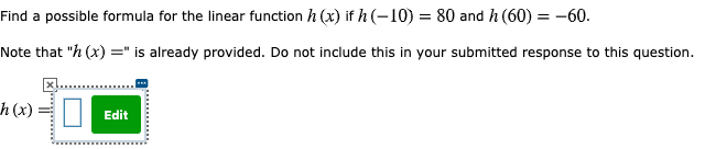 Solved Find a possible formula for the linear function h (x) | Chegg.com
