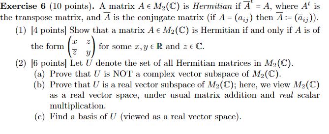 Solved Exercise 6 (10 points). A matrix A∈M2(C) is Hermitian | Chegg.com