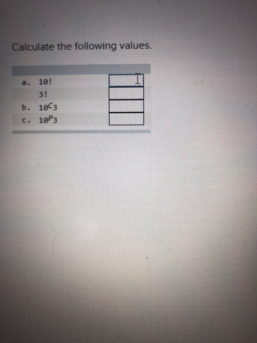 Solved Calculate the following values. a. 10 b. 1003 c. 10P | Chegg.com