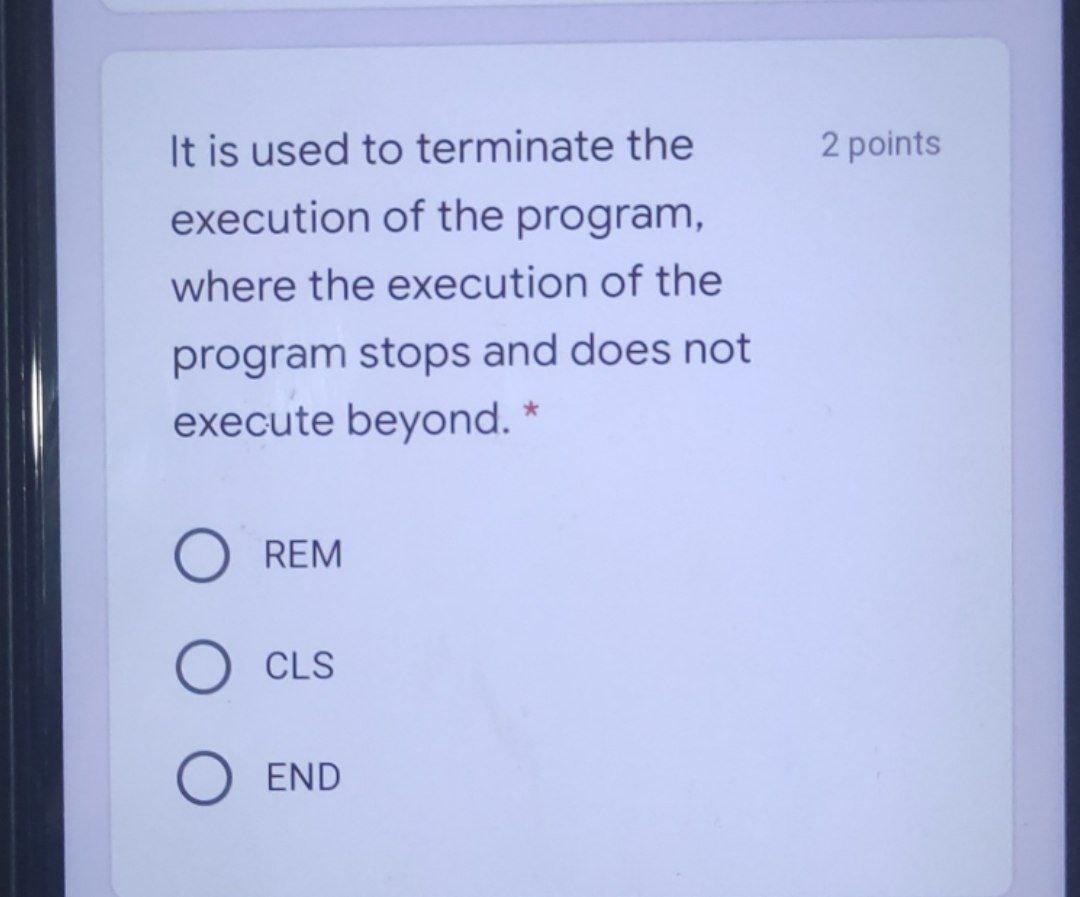 Solved 2 points It is used to terminate the execution of the | Chegg.com