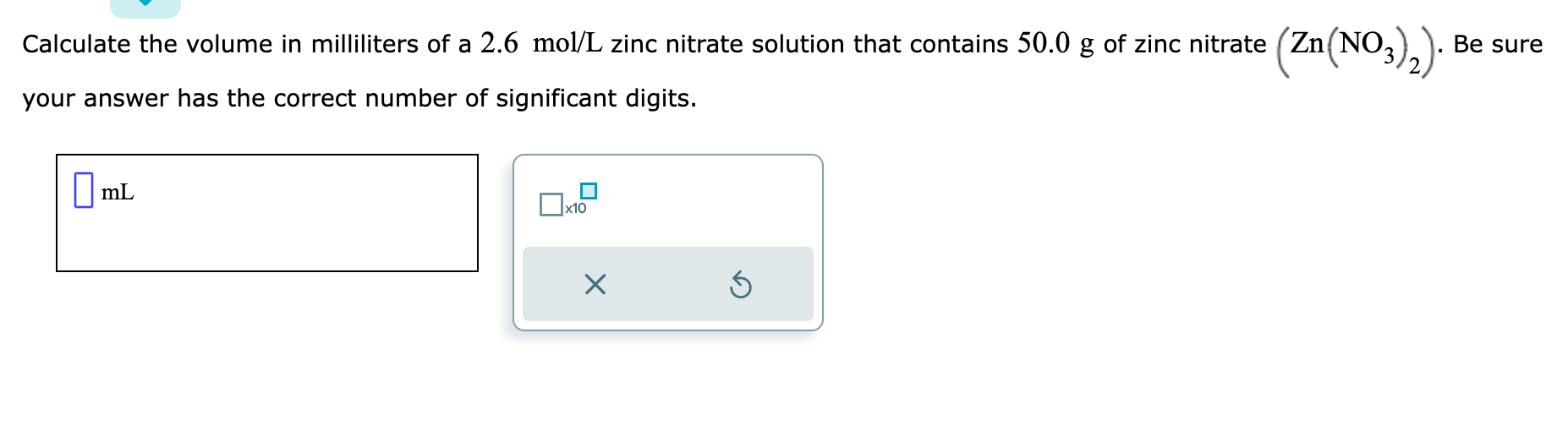 Solved Calculate the volume in milliliters of a 2.6 mol/L | Chegg.com