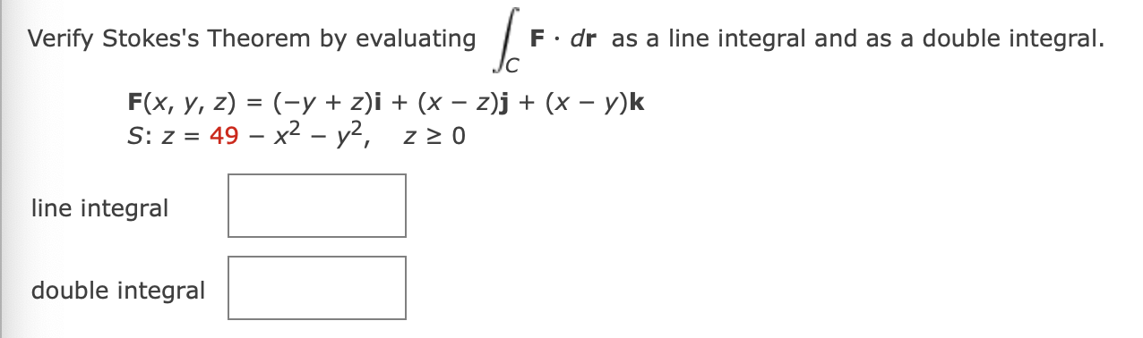 Solved Verify Stokes's Theorem by evaluating F. dr as a line | Chegg.com