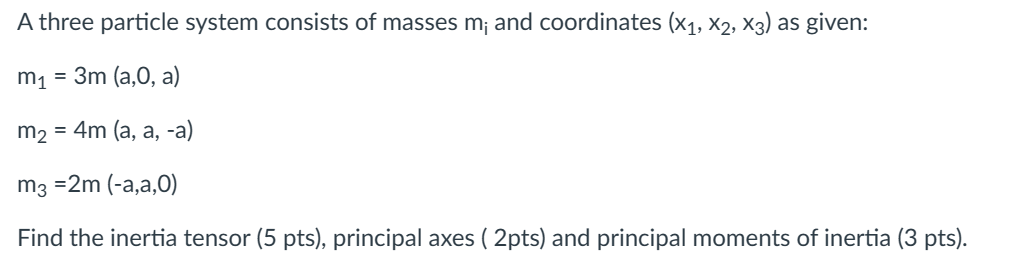 Solved A three particle system consists of masses mi and | Chegg.com