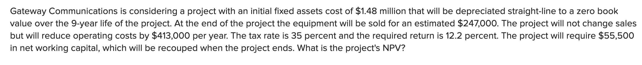 Solved Gateway Communications is considering a project with | Chegg.com