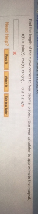 Solved Find The Length Of The Curve Correct To Four Decimal
