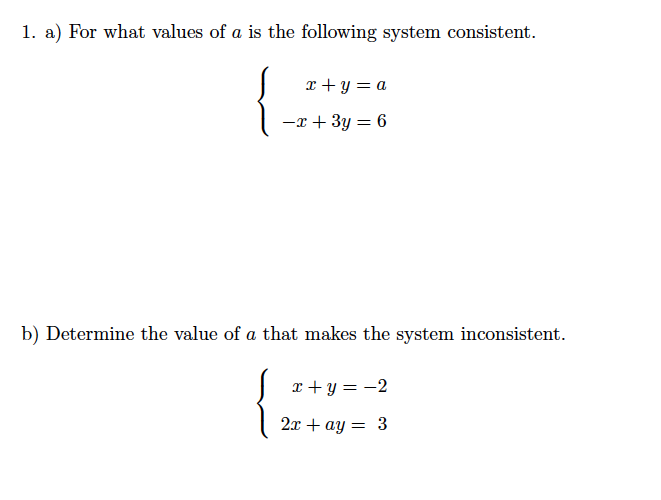 Solved 1. a) For what values of a is the following system | Chegg.com