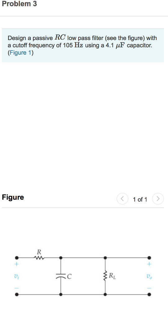 Solved Problem 3 Design a passive RC low pass filter (see | Chegg.com