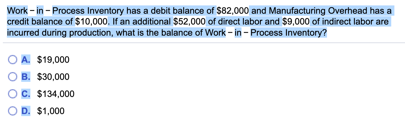 Solved Work – in - Process Inventory has a debit balance of | Chegg.com