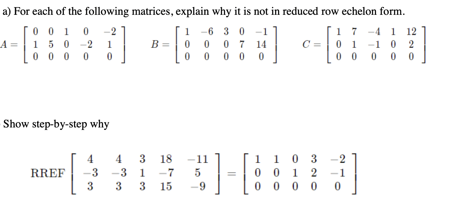 [Solved]: a) For each of the following matrices, explain w