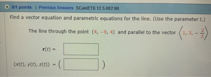 Solved 0/1 points Previous Answers SCalcET8 12.5.002.MI Find | Chegg.com