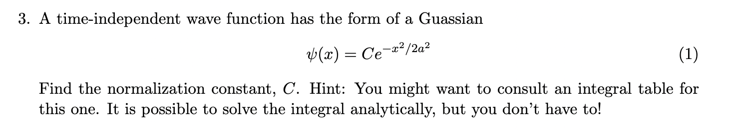 Solved 3. A time-independent wave function has the form of a | Chegg.com