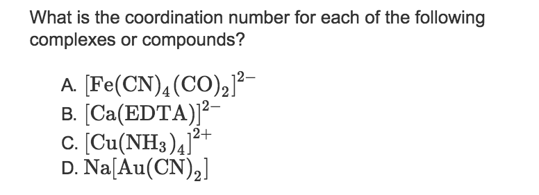 Solved What is the coordination number for each of the | Chegg.com