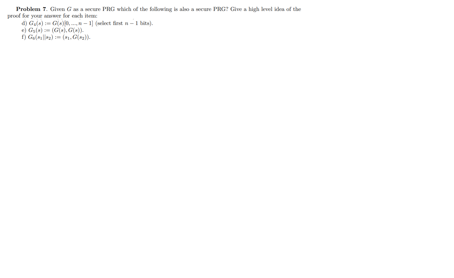 Problem 7. Given G as a secure PRG which of the | Chegg.com