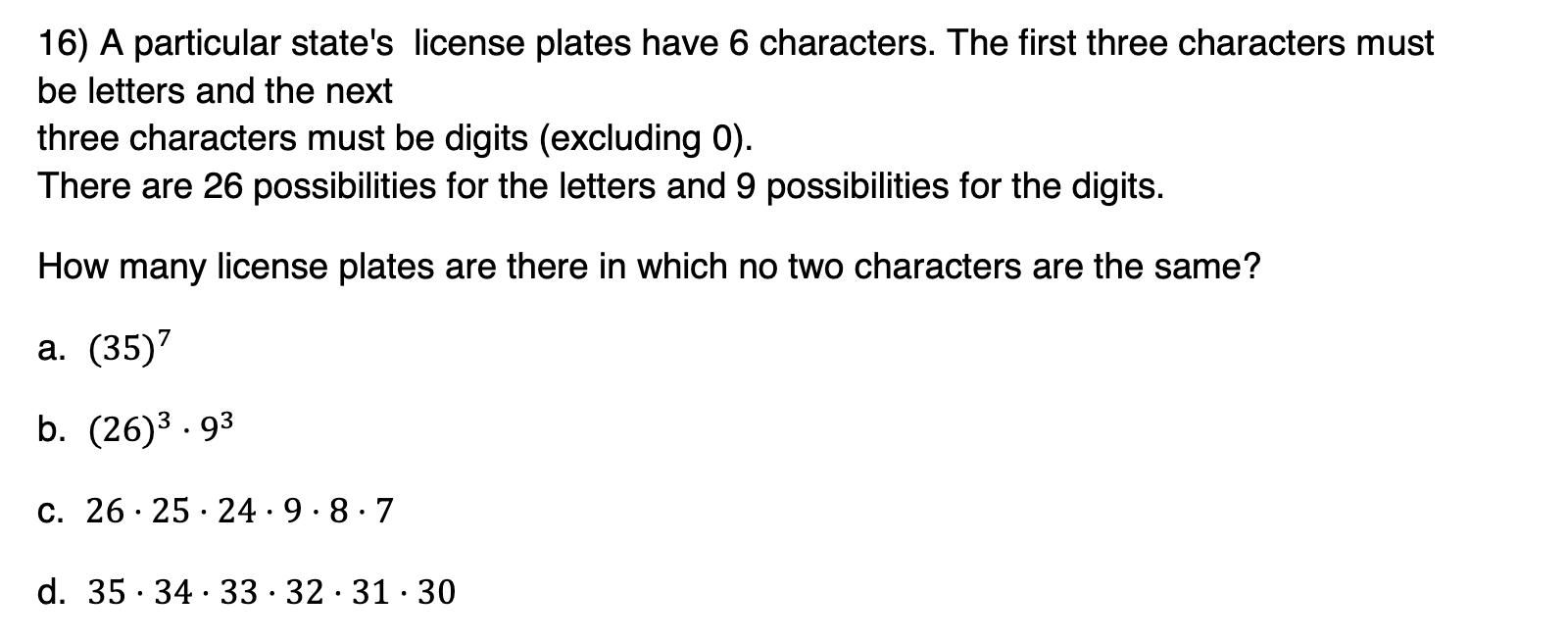 Solved 16) A particular state's license plates have 6 | Chegg.com