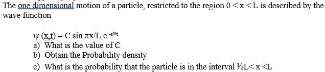 Solved The one dimensional motion of a particle, restricted | Chegg.com