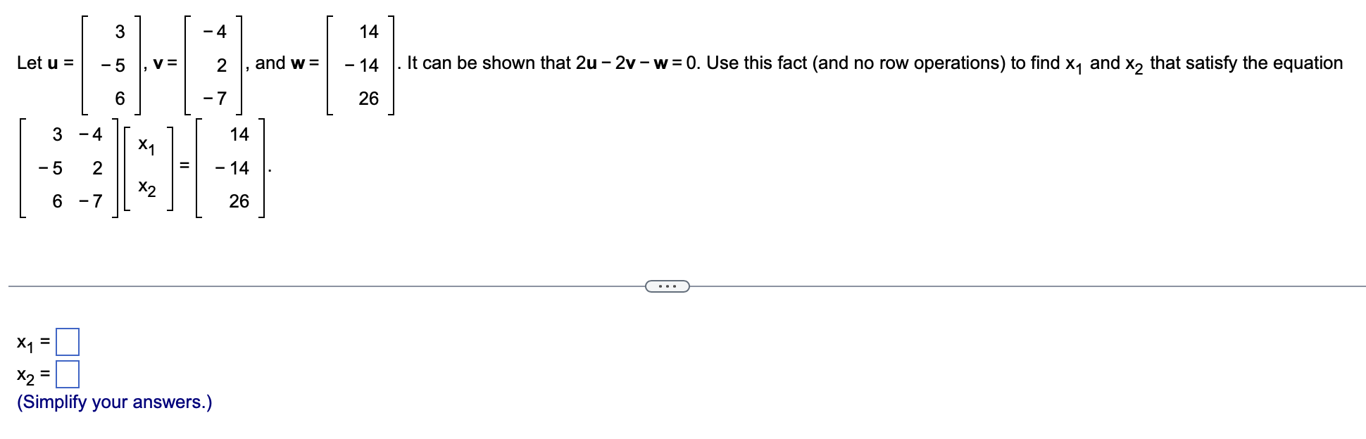 Solved Let u=⎣⎡3−56⎦⎤,v=⎣⎡−42−7⎦⎤, and w=⎣⎡14−1426⎦⎤. It can | Chegg.com