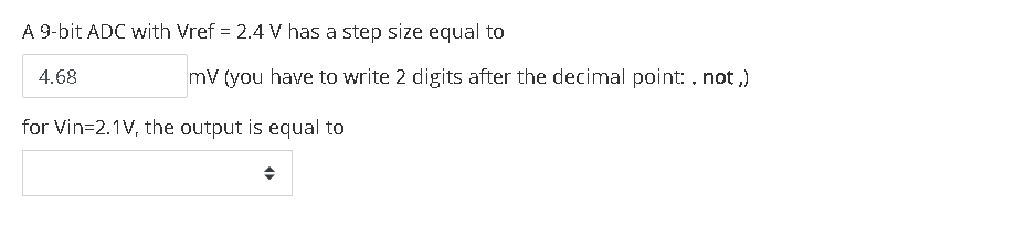 Solved A 9-bit ADC with Vref = 2.4 V has a step size equal | Chegg.com