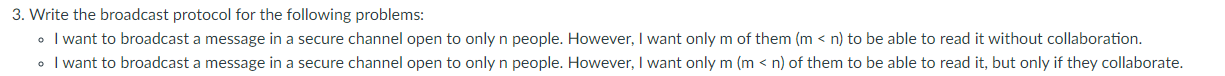 Solved 3. Write the broadcast protocol for the following | Chegg.com