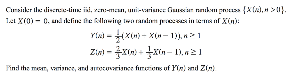 Solved Consider the discrete-time iid, zero-mean, | Chegg.com