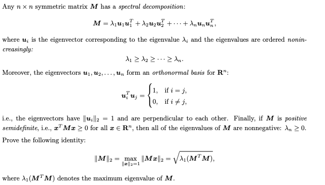 Solved Any nxn symmetric matrix M has a spectral | Chegg.com