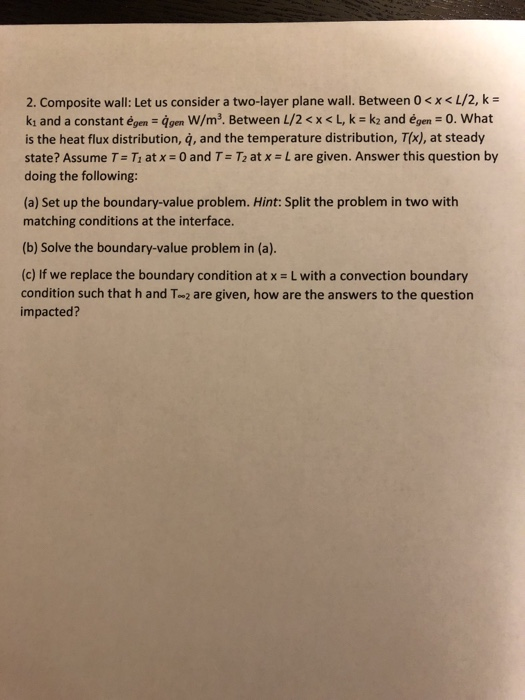Solved 2. Composite wall: Let us consider a two-layer plane | Chegg.com