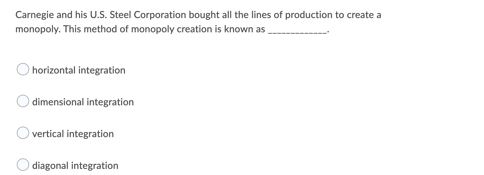 Solved Carnegie and his U.S. Steel Corporation bought all | Chegg.com