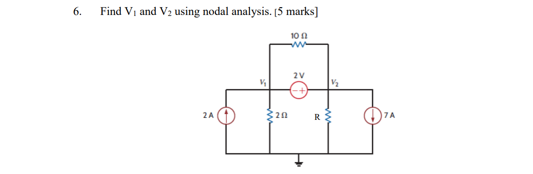 Solved 6. Find V1 and V2 using nodal analysis. [5 marks] | Chegg.com
