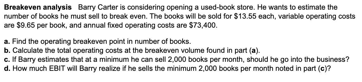 Solved Breakeven analysis Barry Carter is considering | Chegg.com
