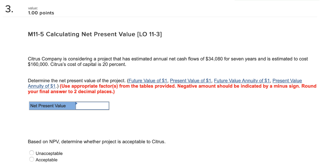 Solved value: 1.00 points M11-5 Calculating Net Present | Chegg.com