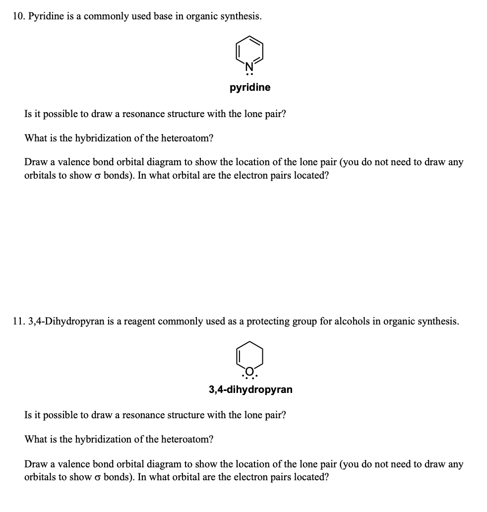 [Solved]: 10. Pyridine is a commonly used base in organic