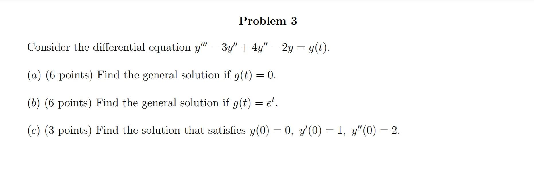 Solved Problem 3 Consider the differential equation y" – 3y" | Chegg.com