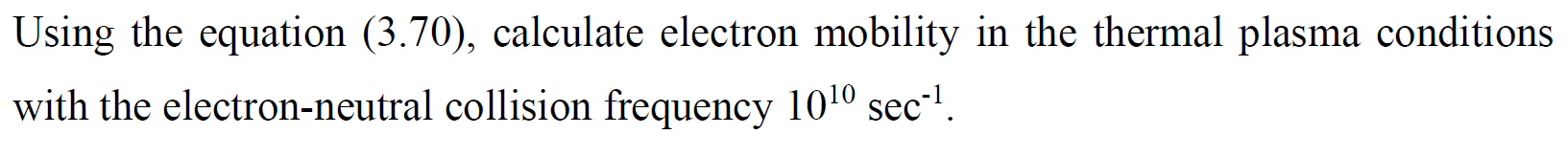 Solved Using the equation (3.70), calculate electron | Chegg.com