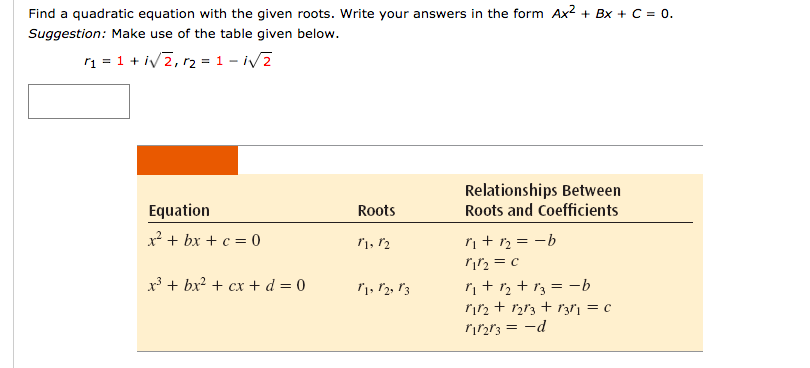 Solved Find a quadratic equation with the given roots, write | Chegg.com