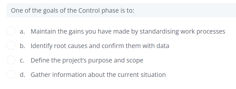 Solved One of the goals of the Control phase is to: a. | Chegg.com