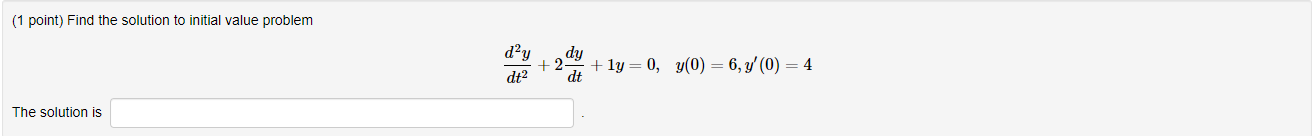 Solved (1 point) Find the solution to initial value problem | Chegg.com