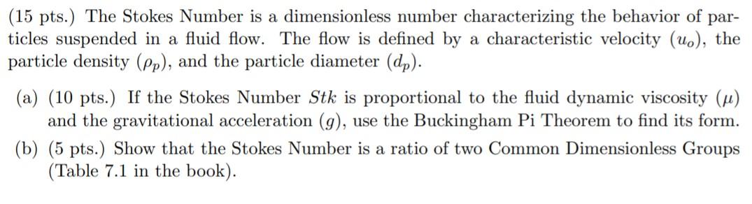 Solved (15 pts.) The Stokes Number is a dimensionless number | Chegg.com
